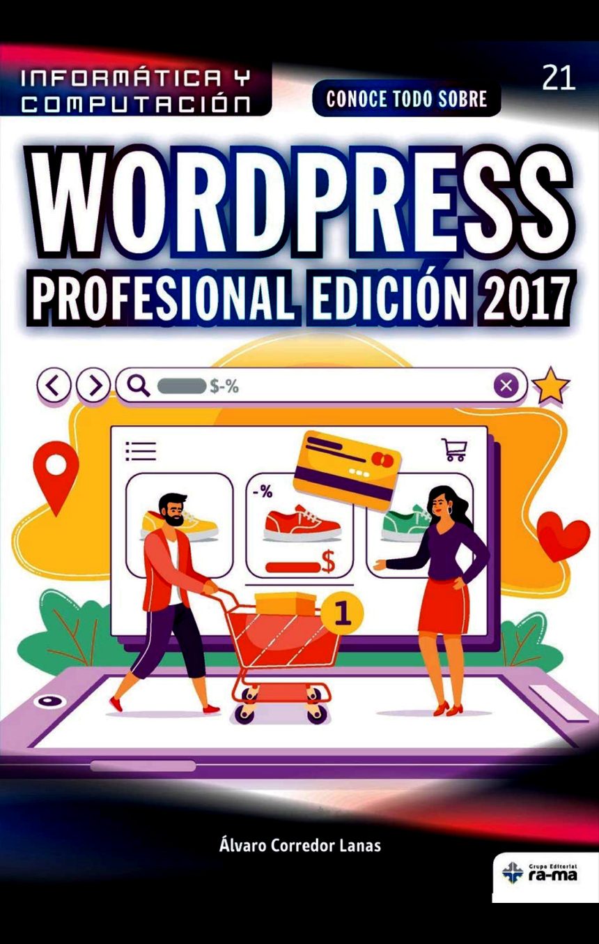 21. Conoce todo sobre WordPress Profesional Edición 2017: Desarrollo de ...